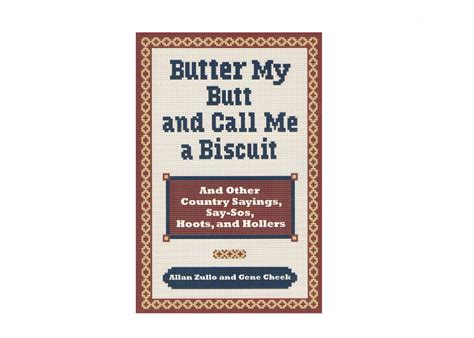 Butter My Butt And Call Me A Biscuit Allan Zullo