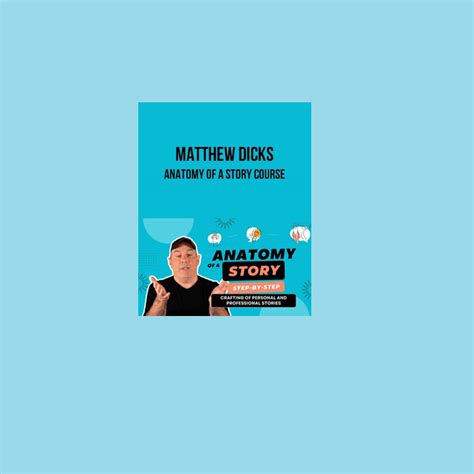 Matthew Dicks Anatomy Of A Story Course Free Download