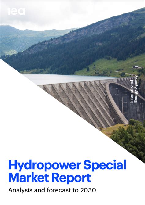 Hydropower Special Market Report Analysis And Forecast To 2030