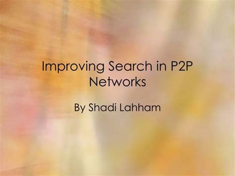 ppt improving search in p2p networks powerpoint presentation free