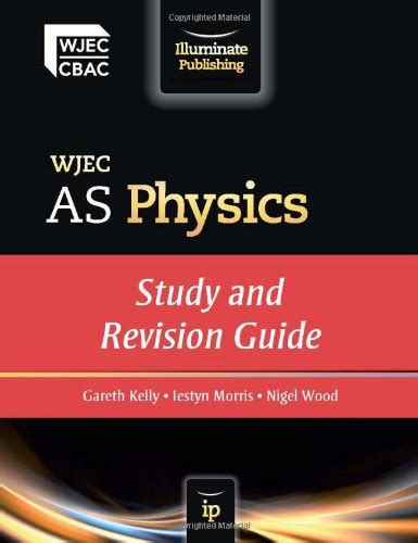 WJEC AS Physics Study And Revision Guide Amazon Co Uk Kelly Gareth