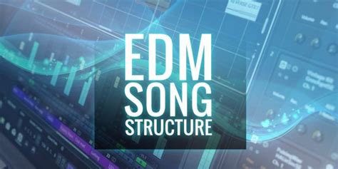How To Make Edm Music Song Structure Producer Spot