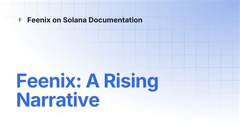 Feenix A Rising Narrative Feenix On Solana Documentation