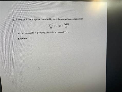 Solved 1 Given An LTI CT System Described By The Following Chegg Com