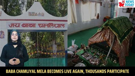 Baba Chamliyal Mela Becomes Live Again Thousands Participate Jk News