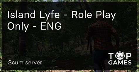 Island Lyfe Role Play Only ENG Scum Server