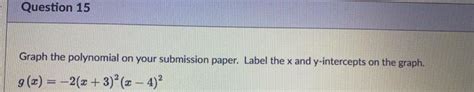 Solved Graph The Polynomial On Your Submission Paper Label