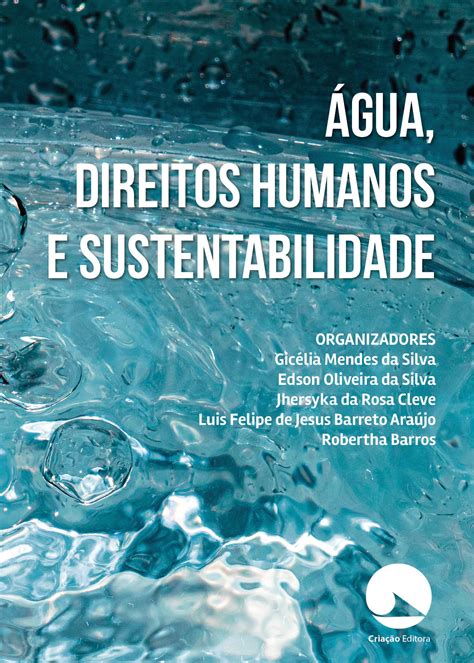 Água Direitos Humanos E Sustentabilidade Editora Criação