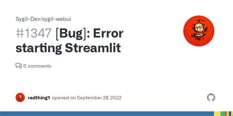 Bug Error Starting Streamlit · Issue 1347 · Sygil Devsygil Webui · Github