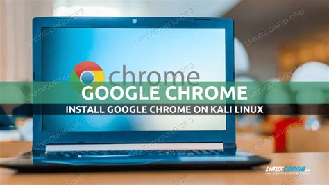 How To Install Google Chrome Browser On Kali Linux Linux Tutorials