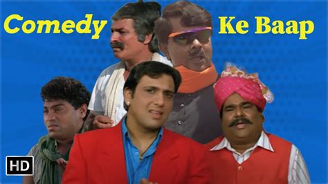 Comedy Ke Baap Best Of Govinda Kader Khan Sadashiv Amrapurkar And