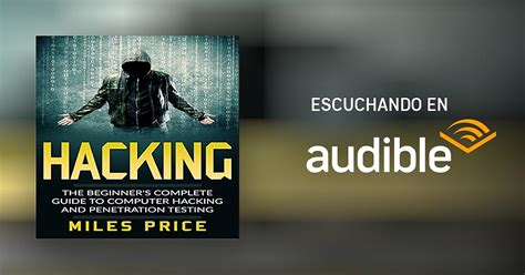 hacking the beginner s complete guide to computer hacking and