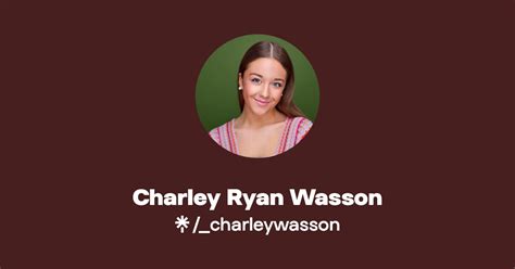 Charley Ryan Wasson Instagram Facebook Tiktok Linktree