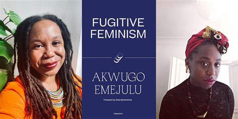 Akwugo Emejulu And Edna Bonhomme Fugitive Feminism 14 Bury Pl London