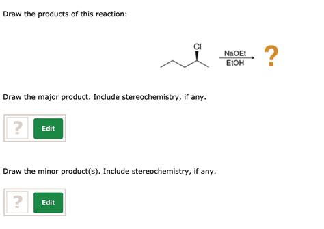SOLVED: Draw the products of this reaction: Cl NaOEt EtoH 2 Draw the major product. Include ...
