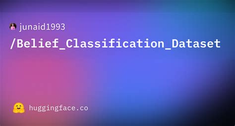 Junaid Belief Classification Dataset Datasets At Hugging Face
