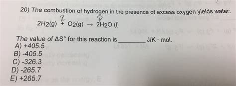 Solved 20 The Combustion Of Hydrogen In The Presence Of Chegg