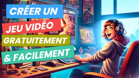 Créer Un Jeu Vidéo Gratuitement Et Facilement Videogamecreationfr