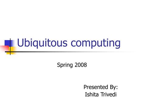Ppt Ubiquitous Computing Powerpoint Presentation Free Download Id