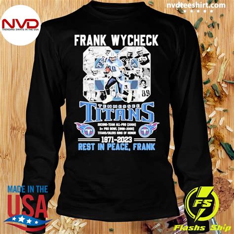 Tennessee Titans Frank Wycheck 1971 2023 Rest In Peace Frank Shirt
