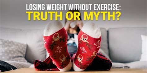 Losing Weight Without Exercise Truth Or Myth