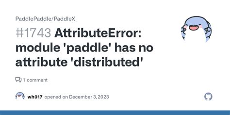 AttributeError Module Paddle Has No Attribute Distributed Issue