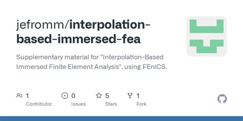 Github Jefromm Interpolation Based Immersed Fea Supplementary Material For Interpolation