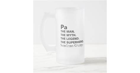Funny Grandpa Grumpy Man Myth Legend Frosted Glass Beer Mug Zazzle