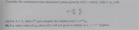 Solved Consider The Continuous Time Dynamical System Given Chegg