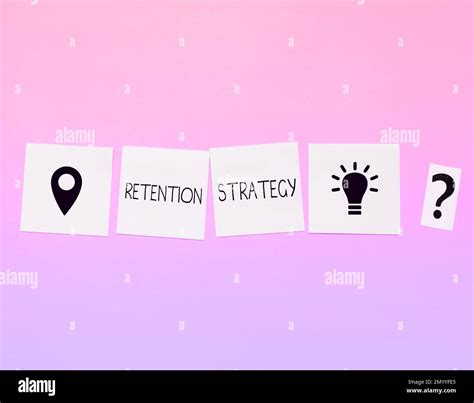 Sign Displaying Retention Strategy Word Written On Activities To Reduce Employee Turnover And