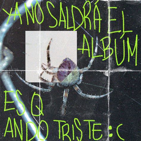 YA NO SALDRÁ EL ÁLBUM ES Q ANDO TRISTE Single de jorjais zerotres Spotify