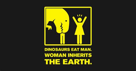 Dinosaur Eats Man Woman Inherits The Earth Dinosaur T Shirt