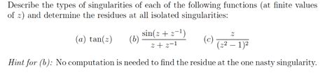 Solved Describe The Types Of Singularities Of Each Of The