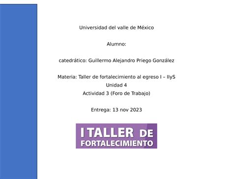 Act 3 Foro De Trabajo Actividad 3 Taller De Fortalecimiento Al Egreso 1 Universidad Del