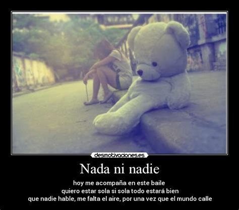 Nada Ni Nadie Desmotivaciones