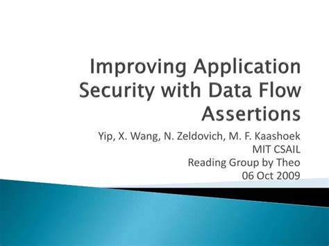 ppt improving application security with data flow assertions