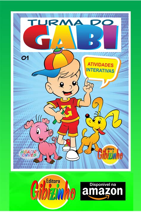 TURMA DO GABI Nova Revista De Atividades Da Turma Do Gabi Na Amazon