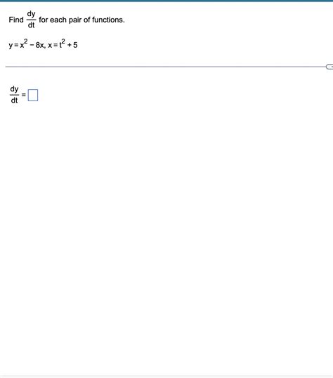 Solved Find Dtdy For Each Pair Of Functions Y X X X T Chegg