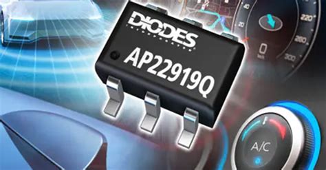 Diodes Incorporated Unveils Fault Protected Load Switch For Automotive Power Management