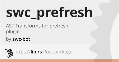 Swcprefresh — Rust Library Librs