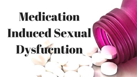 Medication Induced Sexual Dysfunction Case Scenario Med Ed 101