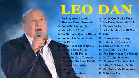 Leo Dan Sus Mejores Canciones Grandes Exitos De ColecciÓn Leo Dan Mix