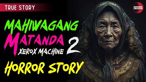 MAHIWAGANG MATANDA PART 2 TRUE HORROR STORY TAGALOG HORROR STORY