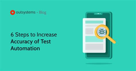 6 Steps To Improve Test Automation Accuracy