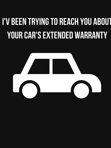 Ive Been Trying To Reach You About Your Cars Extended Warranty