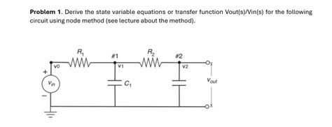 Solved Problem 1 ﻿derive The State Variable Equations Or