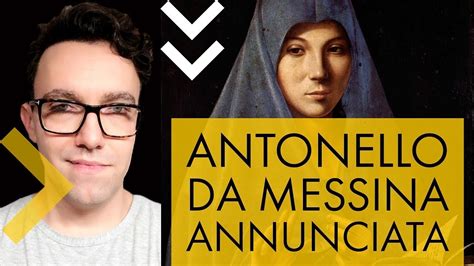 Antonello Da Messina Annunciata Youtube