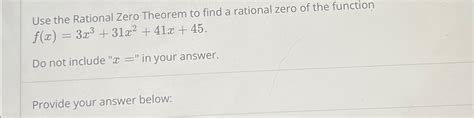 Solved Use The Rational Zero Theorem To Find A Rational Zero
