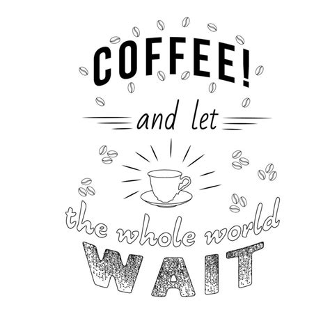 Phrase For Coffee Lovers Lettering 23531524 Vector Art At Vecteezy