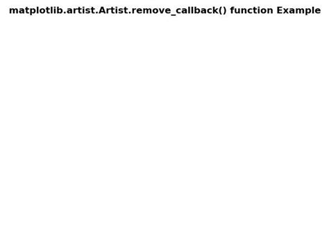 Matplotlib Artist Artist Remove Callback In Python Geeksforgeeks